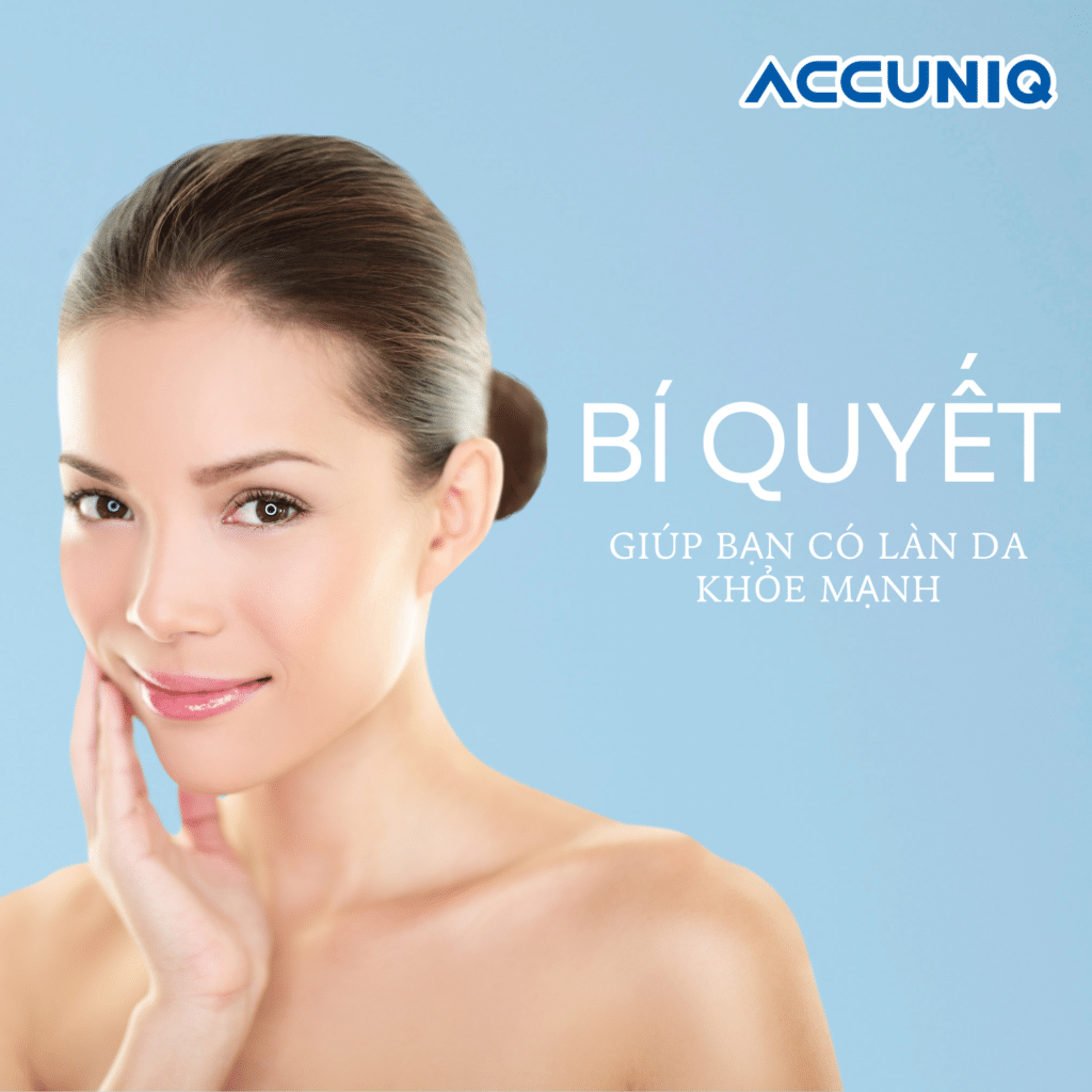 Bí quyết giúp bạn có một làn da khỏe mạnh - ACCUNIQ